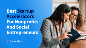 7 Best Startup Accelerators For Nonprofits