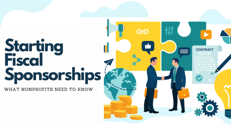 Fiscal Sponsorship: What Nonprofits Need To Know About Starting It