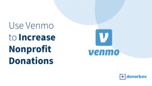 How to Use Venmo to Increase Donations to Your Nonprofit