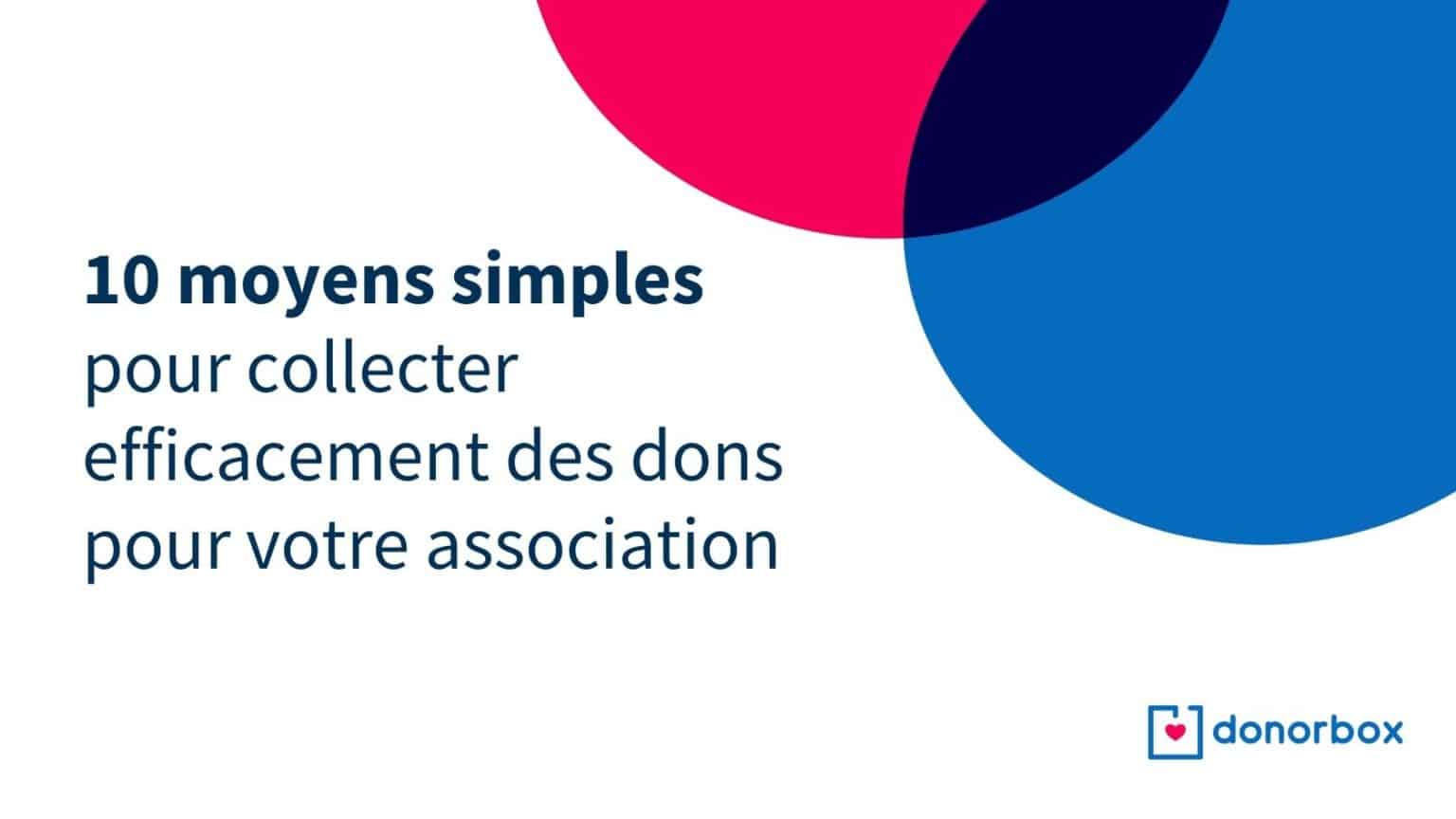 10 moyens simples de collecter des dons pour une association
