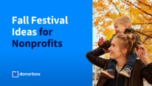 21 Fall Festival Ideas to Boost Your Nonprofit’s Impact This Season