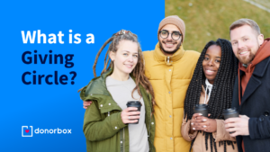 What is a Giving Circle? How Individuals Unite to Affect Change