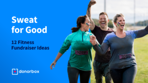 Sweat for Good: 12 Fitness Fundraiser Ideas For Your Nonprofit ...