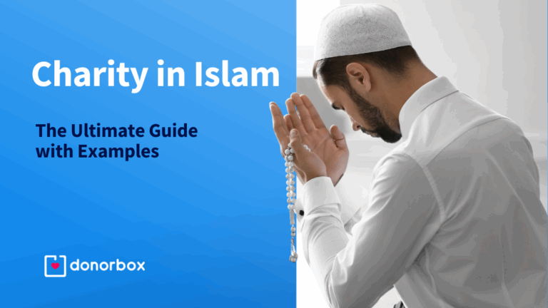 Charity in Islam: The Ultimate Guide (Plus Examples)